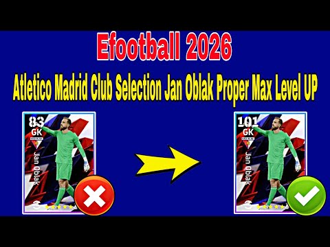 How To Upgrade Jan Oblak In Efootball 2026 | Jan Oblak Max Level Pes 2026