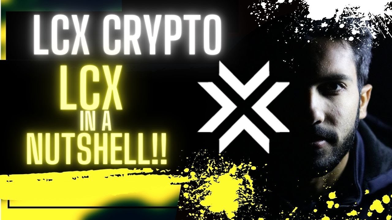 🚨 LCX CRYPTO IN A NUTSHELL!!!!!🚨 - YouTube