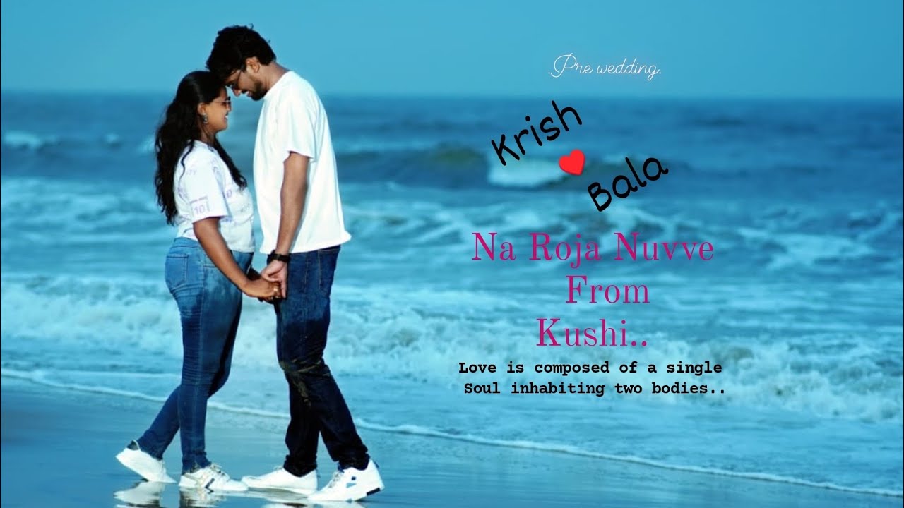 Na Roja Nuvve|| Kushi || best pre-wedding song || Krish+Bala || 2024 || cover song ♥️ - YouTube