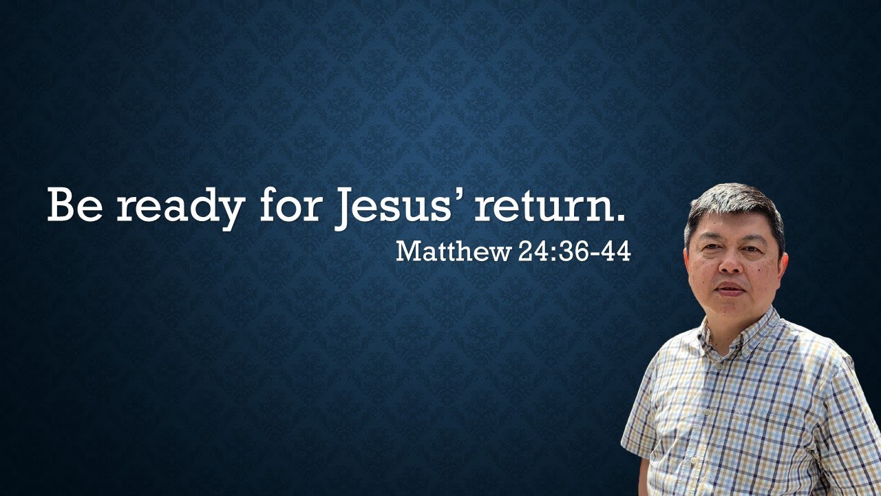 Be ready for Jesus’ return | PASTOR JAMES FOO - YouTube