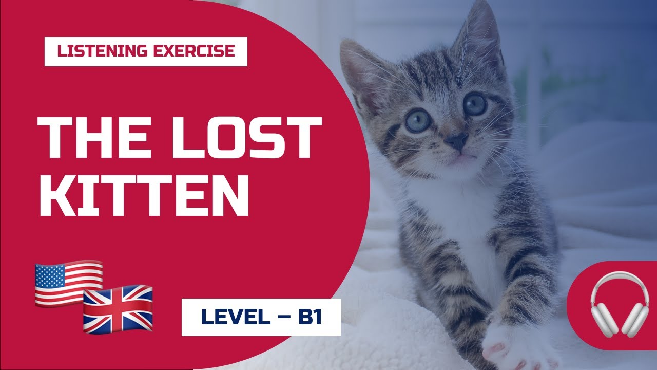 english-listening-exercise-b1-level-the-lost-kitten-youtube