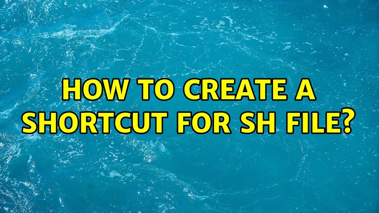 Ubuntu How To Create A Shortcut For Sh File 2 Solutions YouTube Ubuntu How To Create A Shortcut For Sh File 2 Solutions YouTube