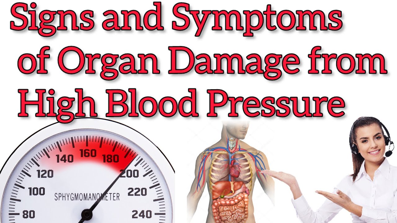 What are some signs and symptoms of organ damage from high blood ...