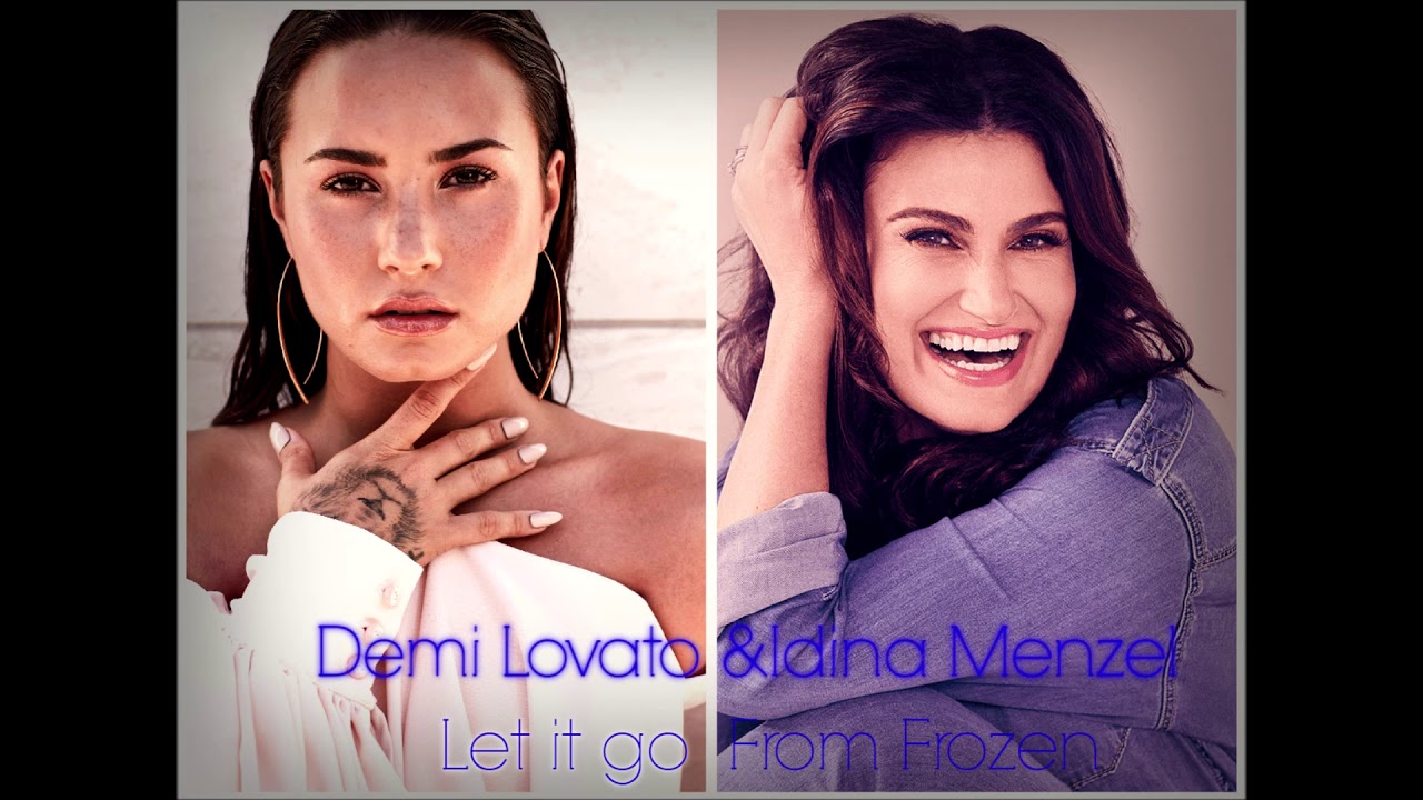 Let it go Demi Lovato & Idina Menzel From Frozen - YouTube