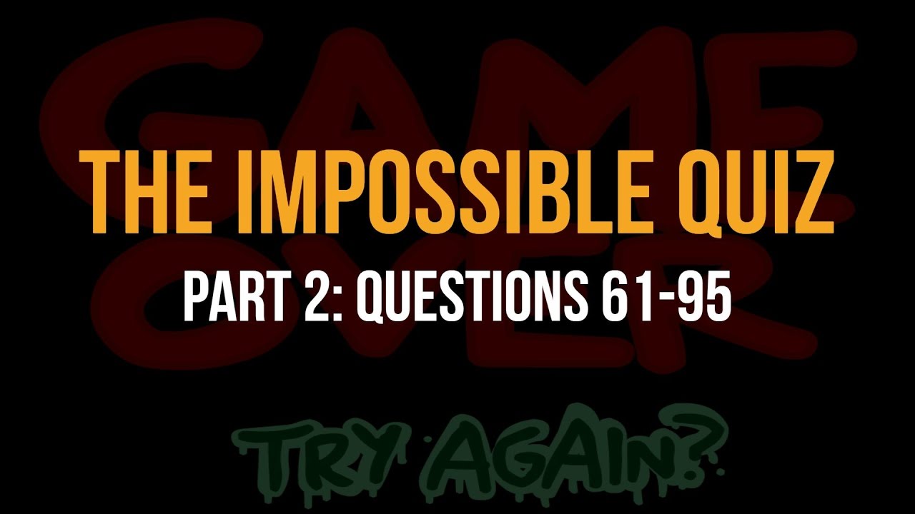 The Impossible Quiz | Let's Play | Questions 61-95 - YouTube