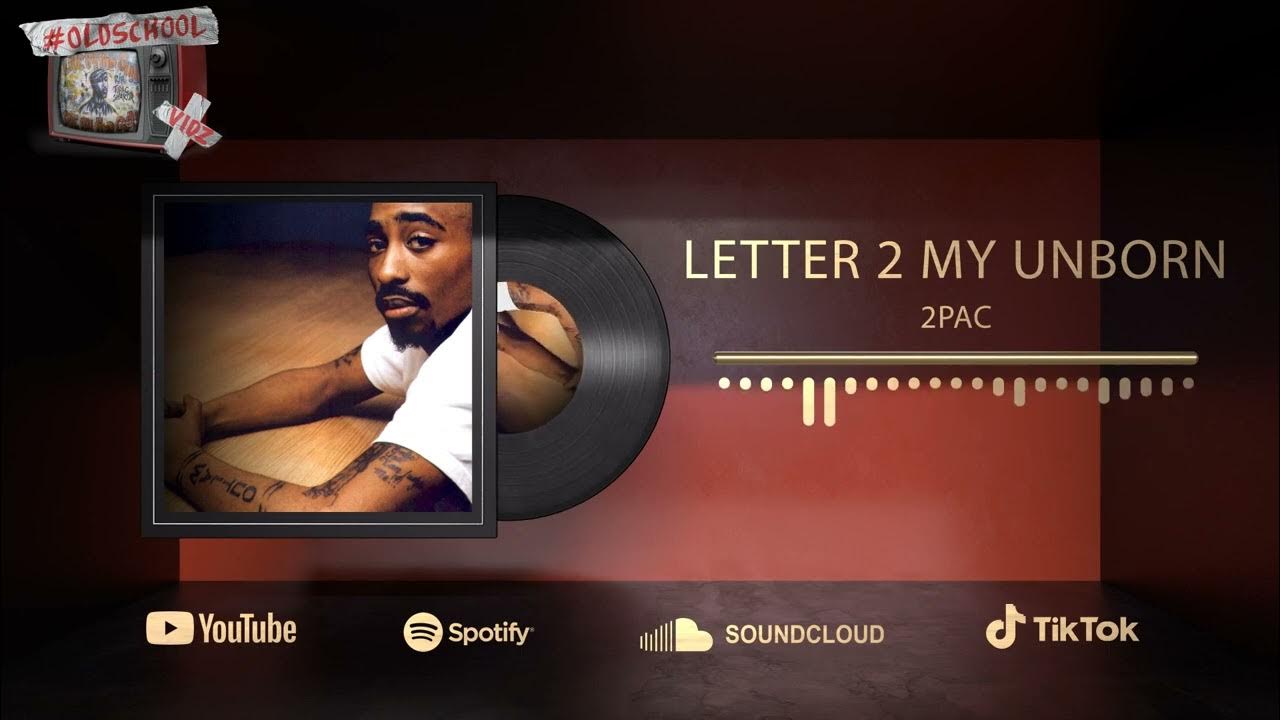 2PAC - LETTER 2 MY UNBORN - YouTube