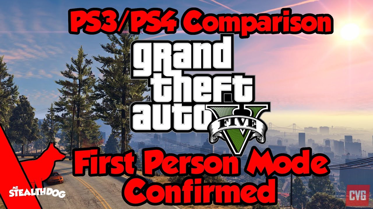 GTA V First Person Mode CONFIRMED! New PS3/PS4 Comparison Footage - YouTube