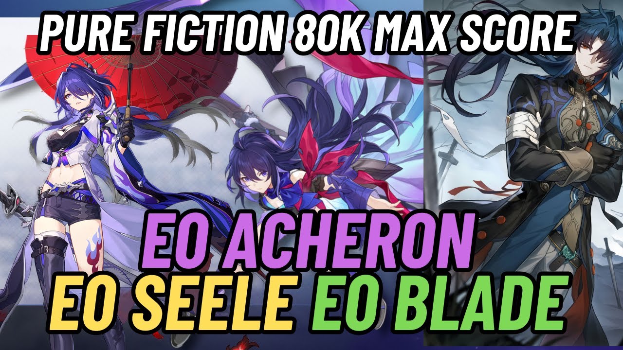 80k Pure Fiction - E0S0 Acheron + E0S1 Blade Seele - YouTube