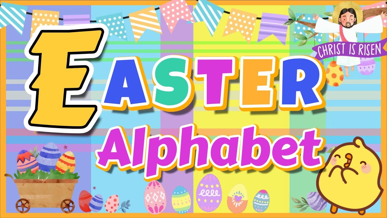 Easter Alphabet 🐤 Easter Vocabulary for Kids 🐤 A to Z Alphabet for Kids ...