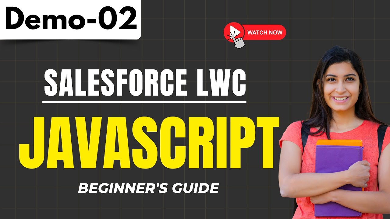 Salesforce Lwc Demo 02 Javascript Beginners Guide Youtube