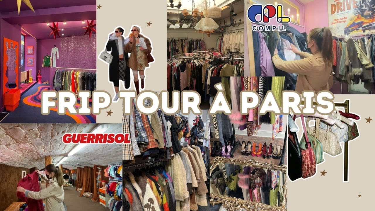 FRIP TOUR à Paris, ON teste toutes les friperies de paris COMPIL ...
