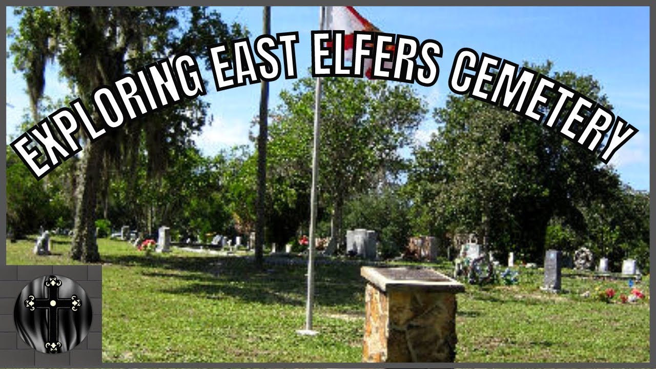 East Elfers Cemetery, Pasco County, Florida U.S.A - YouTube