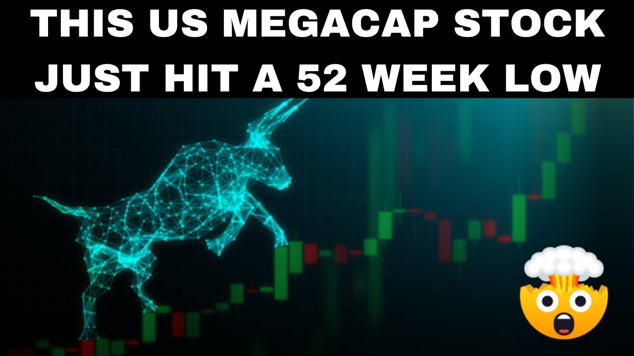 This US Mega Cap Stock just Hit a 52 Week Low - YouTube