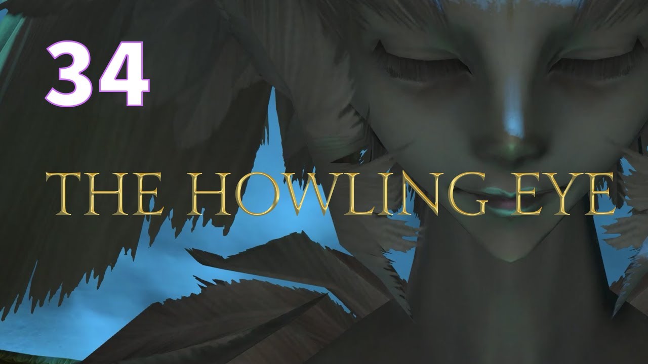 34 - The Howling Eye - Final Fantasy XIV walkthrough - YouTube