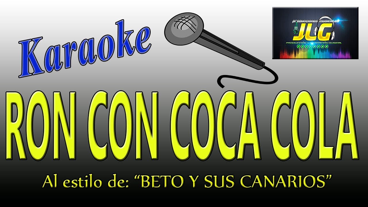 RON CON COCA COLA -Karaoke- Beto y sus Canarios - YouTube