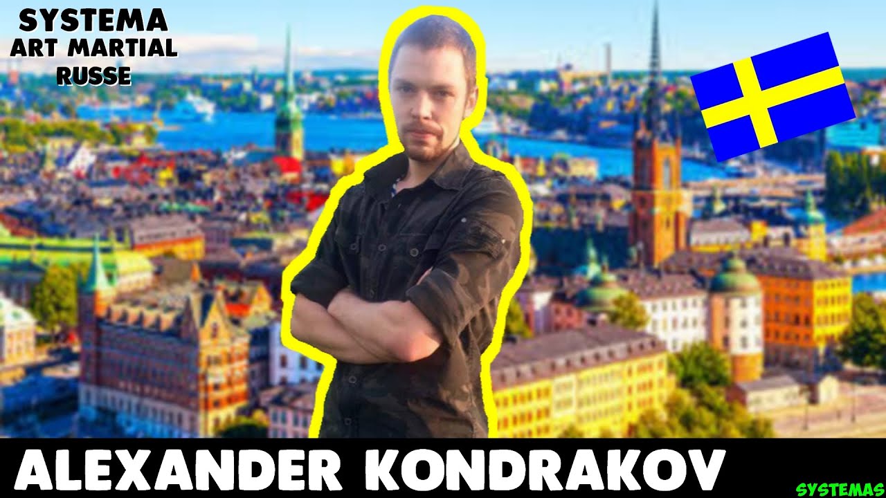 Systema art martial russe systema Suede Alexander KONDRAKOV - YouTube