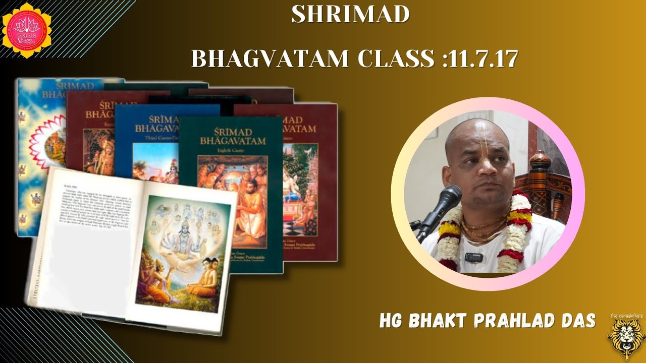 SB Class 11.7.17 by HG Bhakt Prahlad Das - YouTube