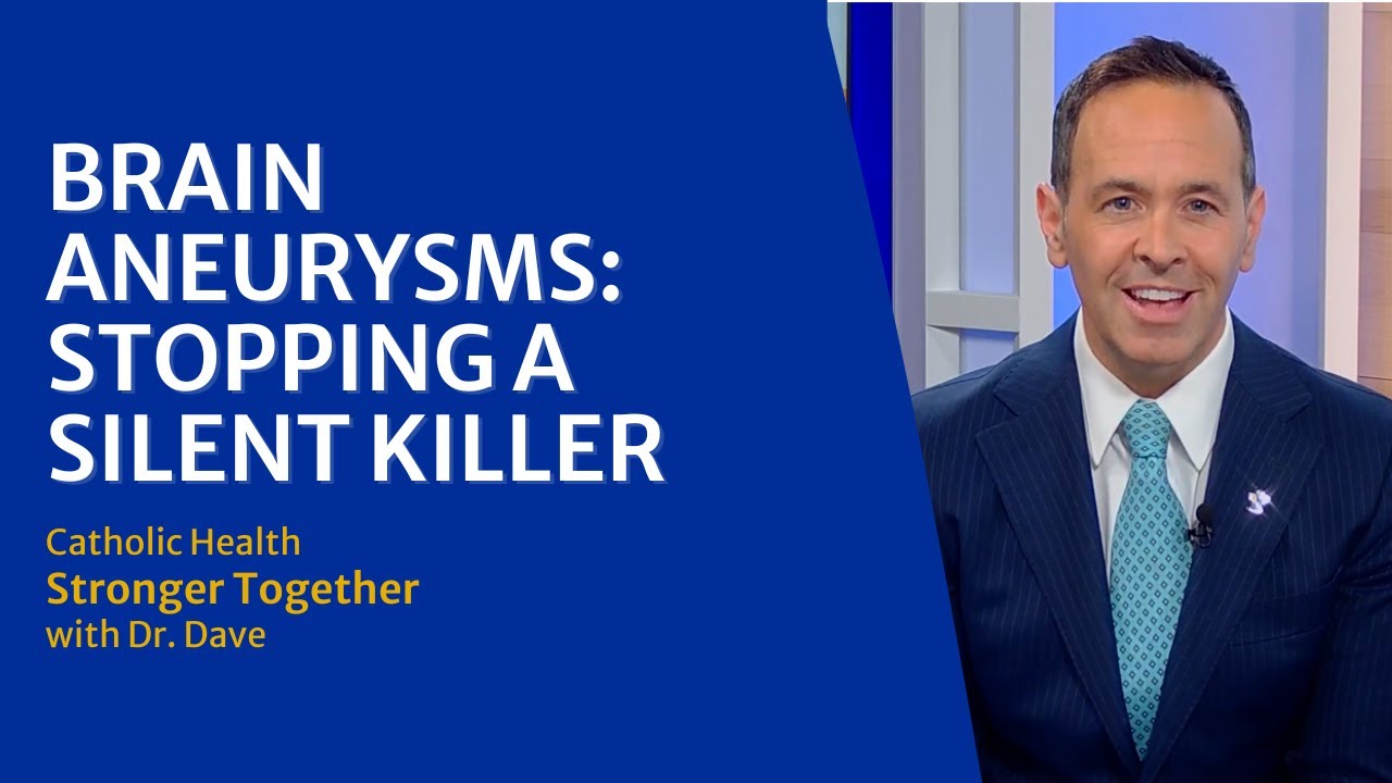 Catholic Health Stronger Together with Dr. Dave: Brain Aneurysms & Cath ...