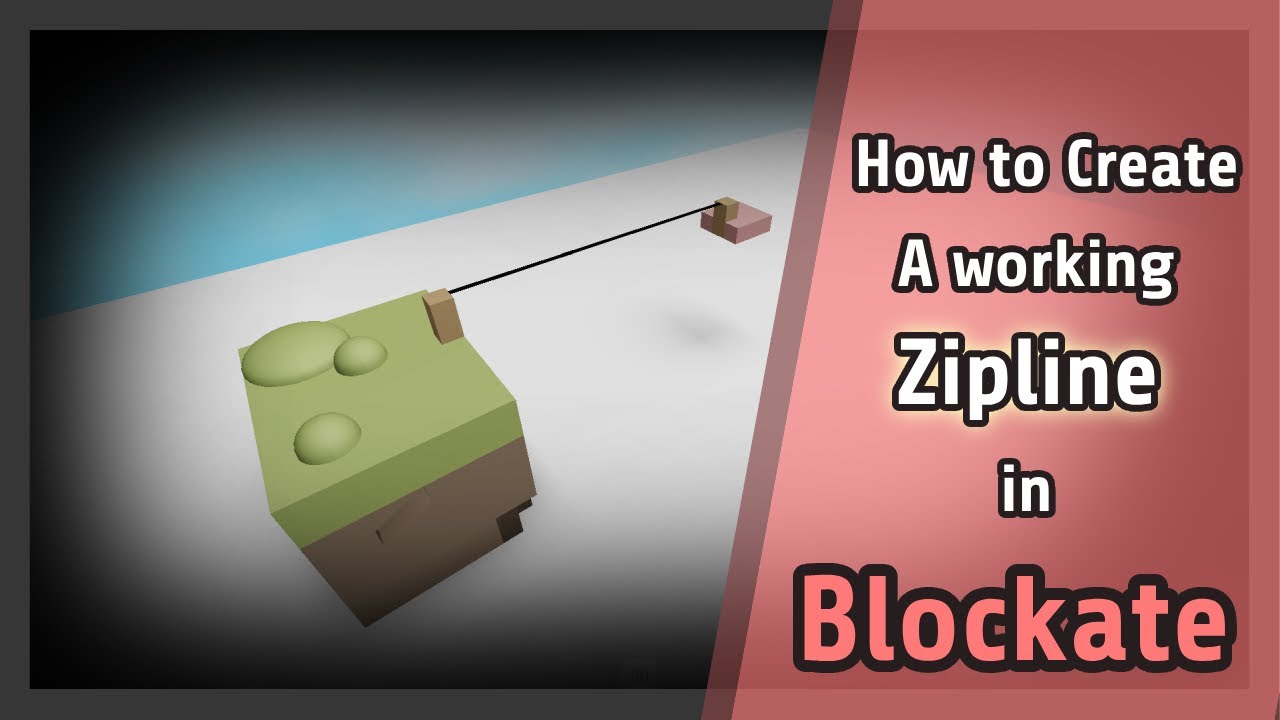 How to Create a Working Zipline in Blockate - YouTube