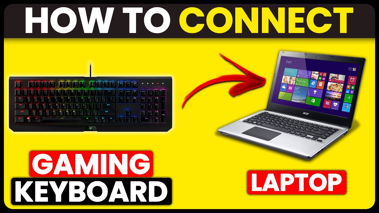 How To Connect Gaming Keyboard To Laptop (How To Set Up And Use Gaming ...