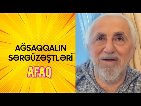 Ağsaqqalın Şərüzəştləri  #9