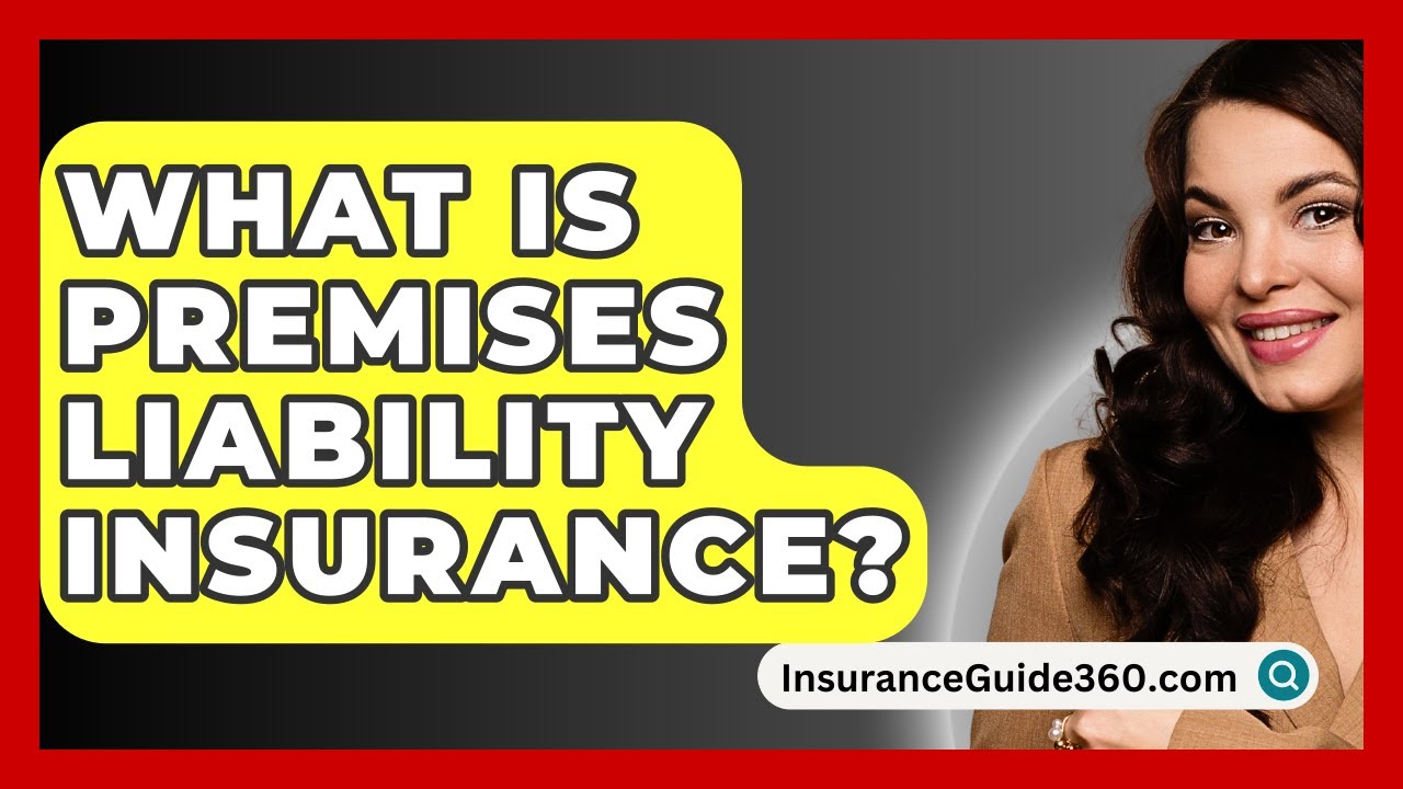 What Is Premises Liability Insurance? - InsuranceGuide360.com - YouTube