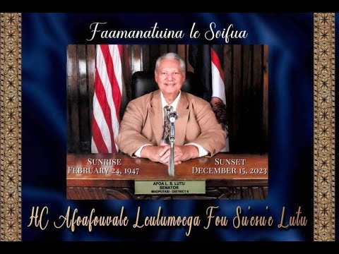 HIGH CHIEF AFOAFOUVALE LEULUMOEGA FOU SU'ESU'E LUTU'S CELEBRATION OF ...