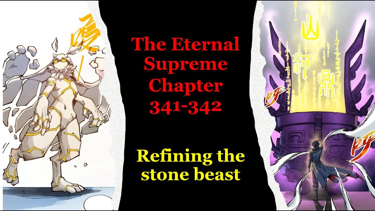 Novel preview | The Eternal Supreme Chapter 341-342 | Refining the stone beast - YouTube
