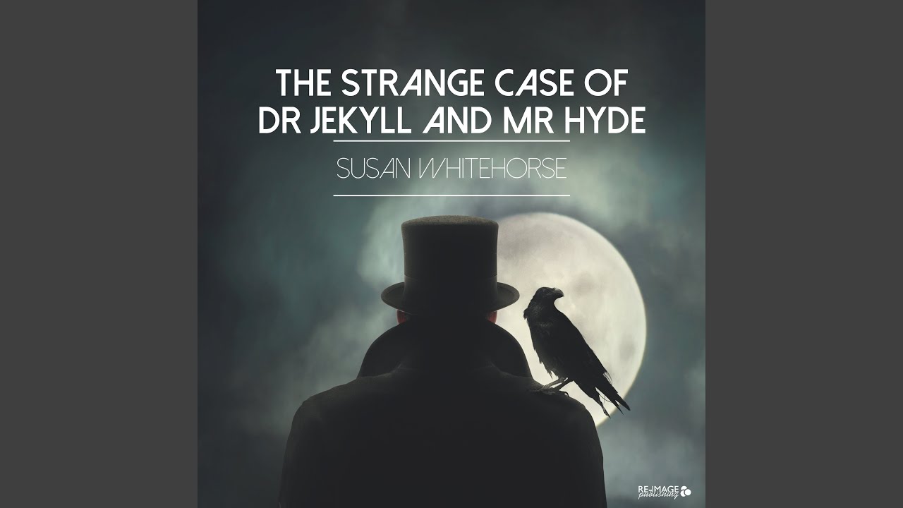 Chapter 9 - Dr. Lanyon's Narrative, Part. 1 - YouTube