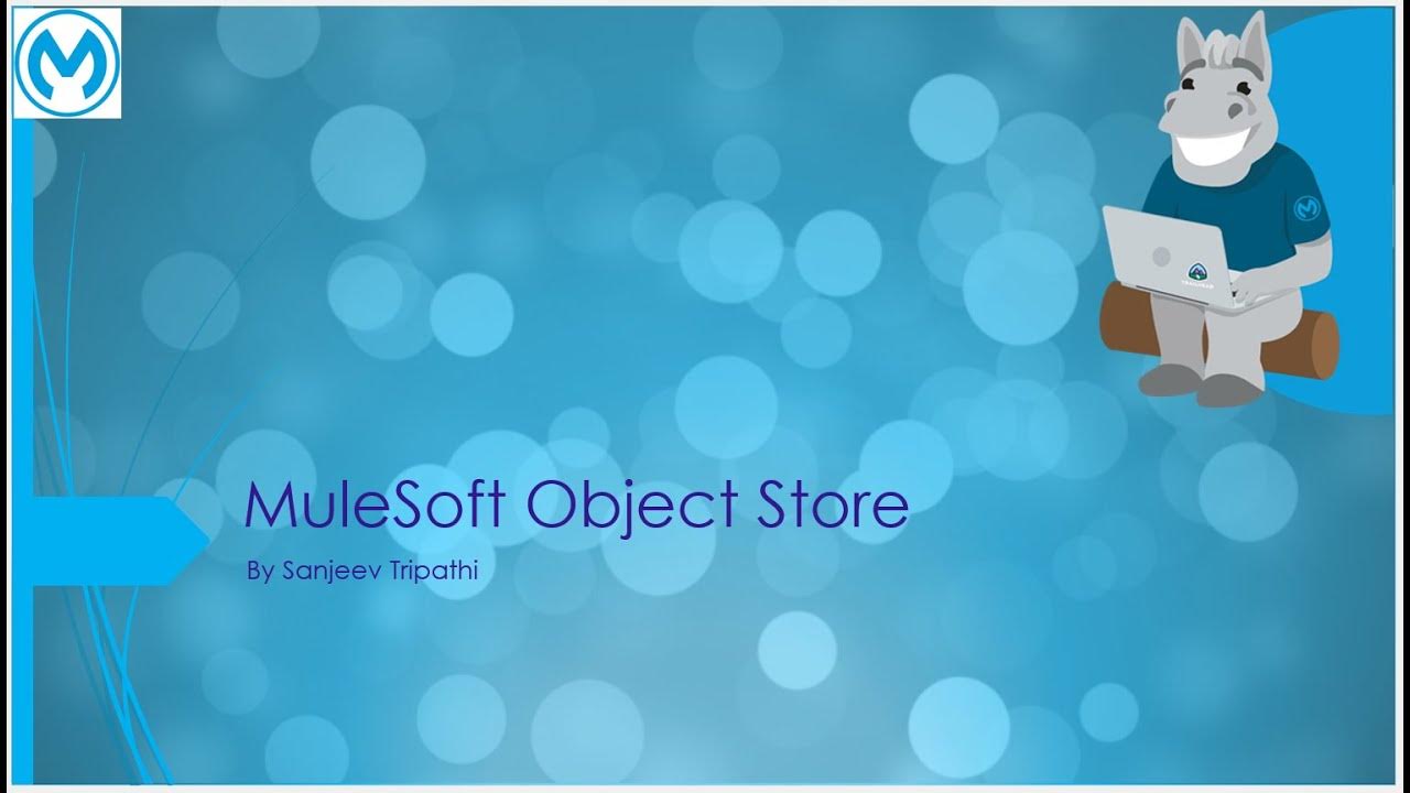 MuleSoft Object Store - store, contains, retrieve, retrieve all and retrieve all keys operations ...