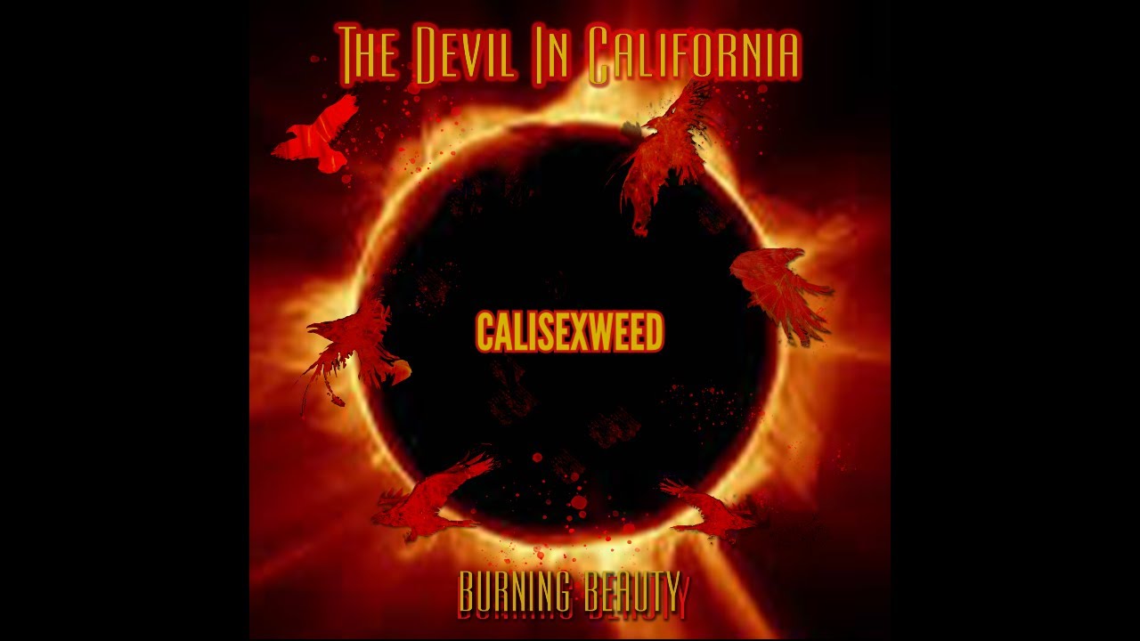 The Devil in California - Calisexweed - YouTube