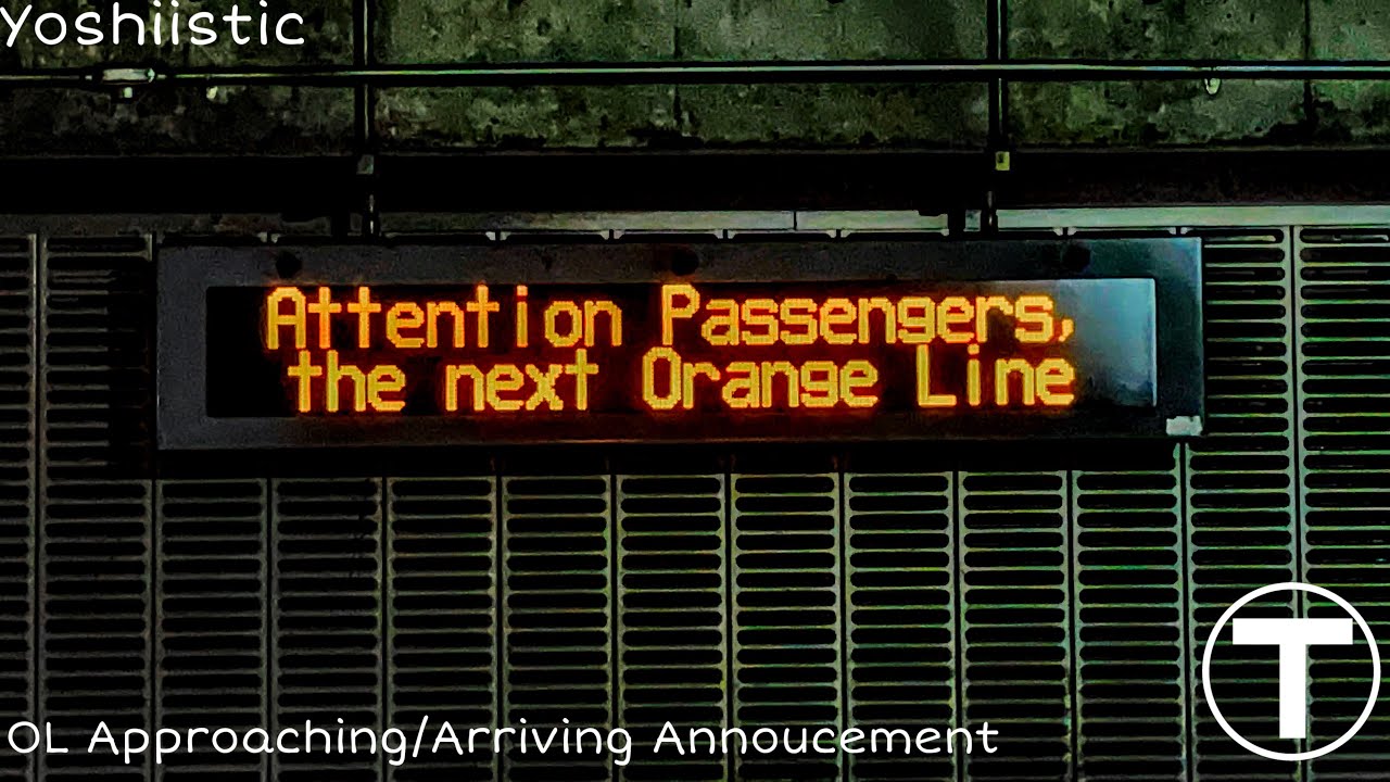 (MBTA) Orange Line’s Forest Hills Approaching/Arriving Announcement at ...
