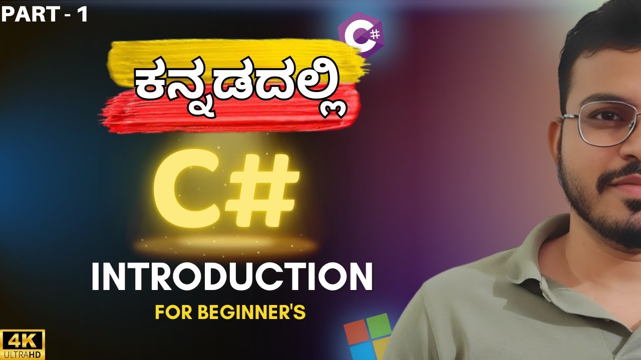 [ ಕನ್ನಡ ] C# Tutorial in Kannada - Introduction to C-Sharp and .Net | Full Course for Beginners ...
