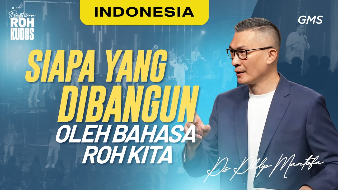 KKR Baptisan Roh Kudus | Siapa yang Dibangun oleh Bahasa Roh Kita ...