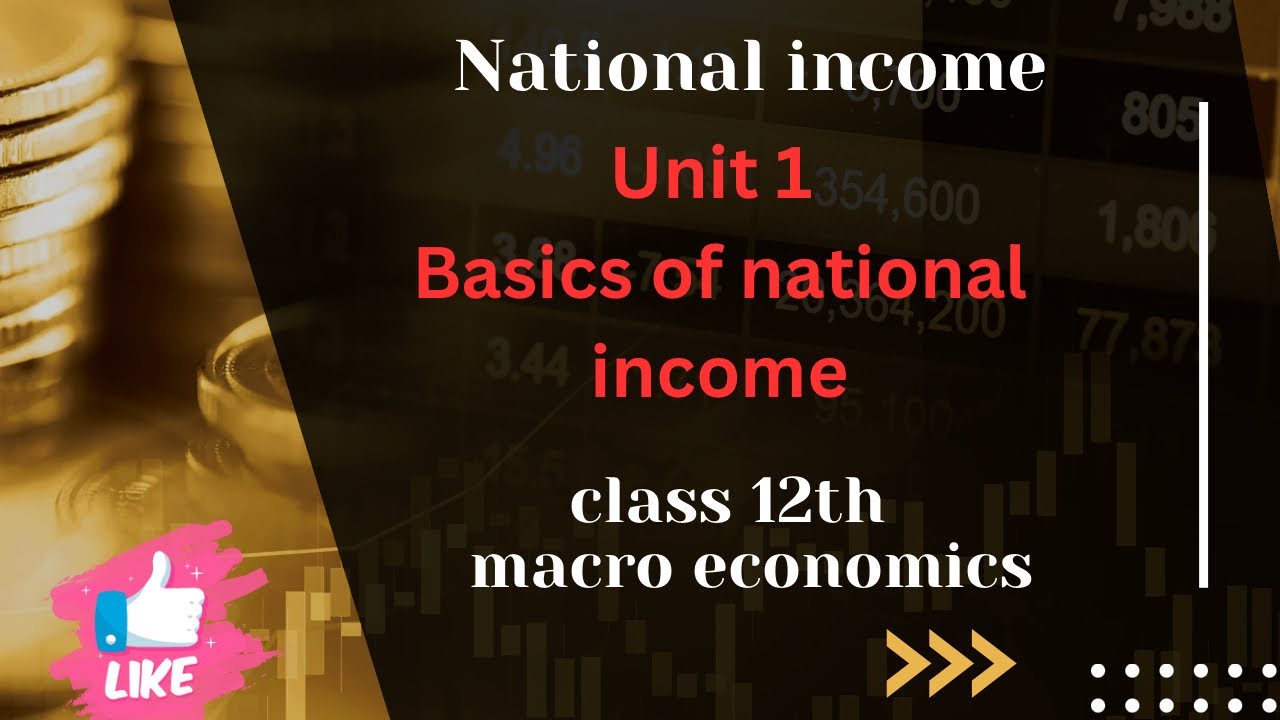 Basics of National Income ,Class 12th Unit 1 National Income ...