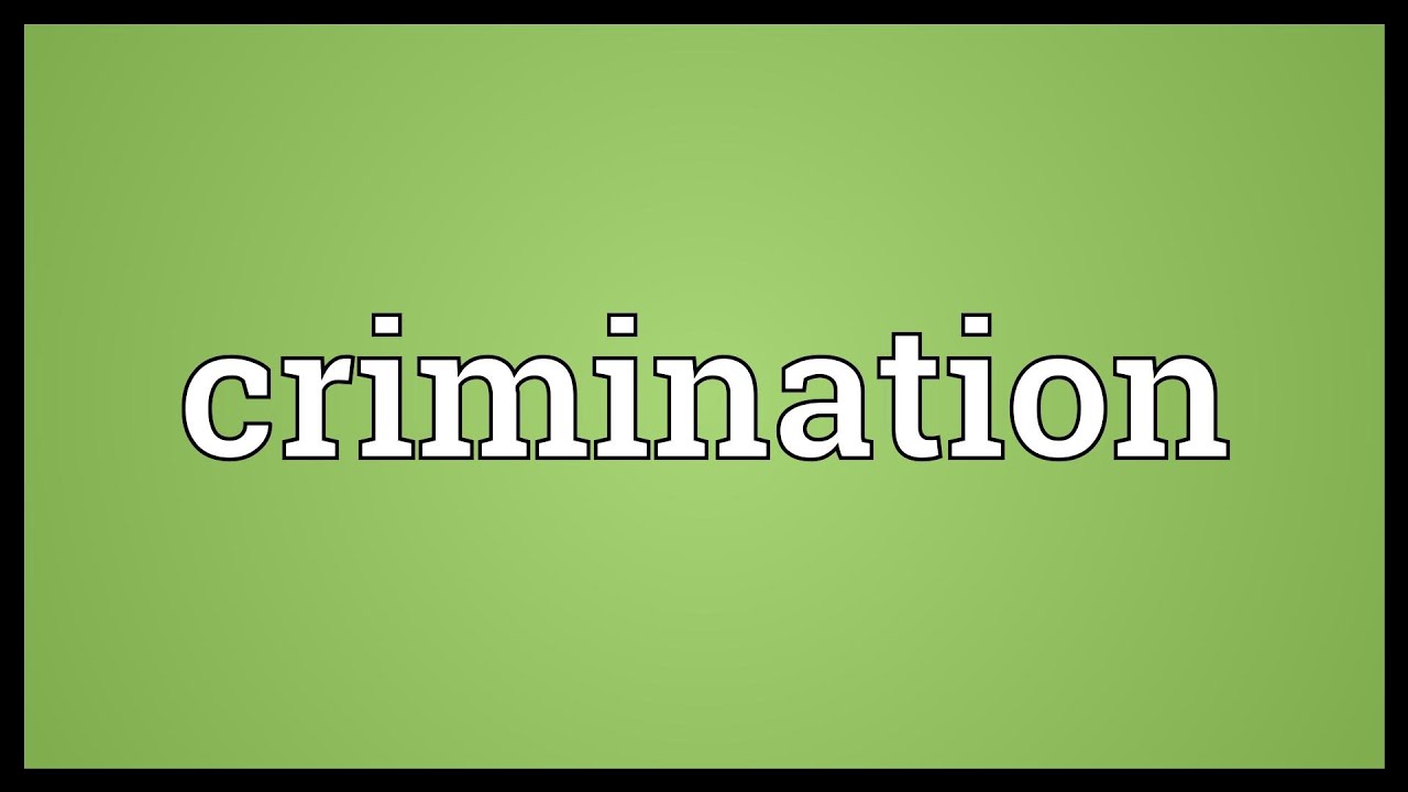 Crimination Meaning - YouTube