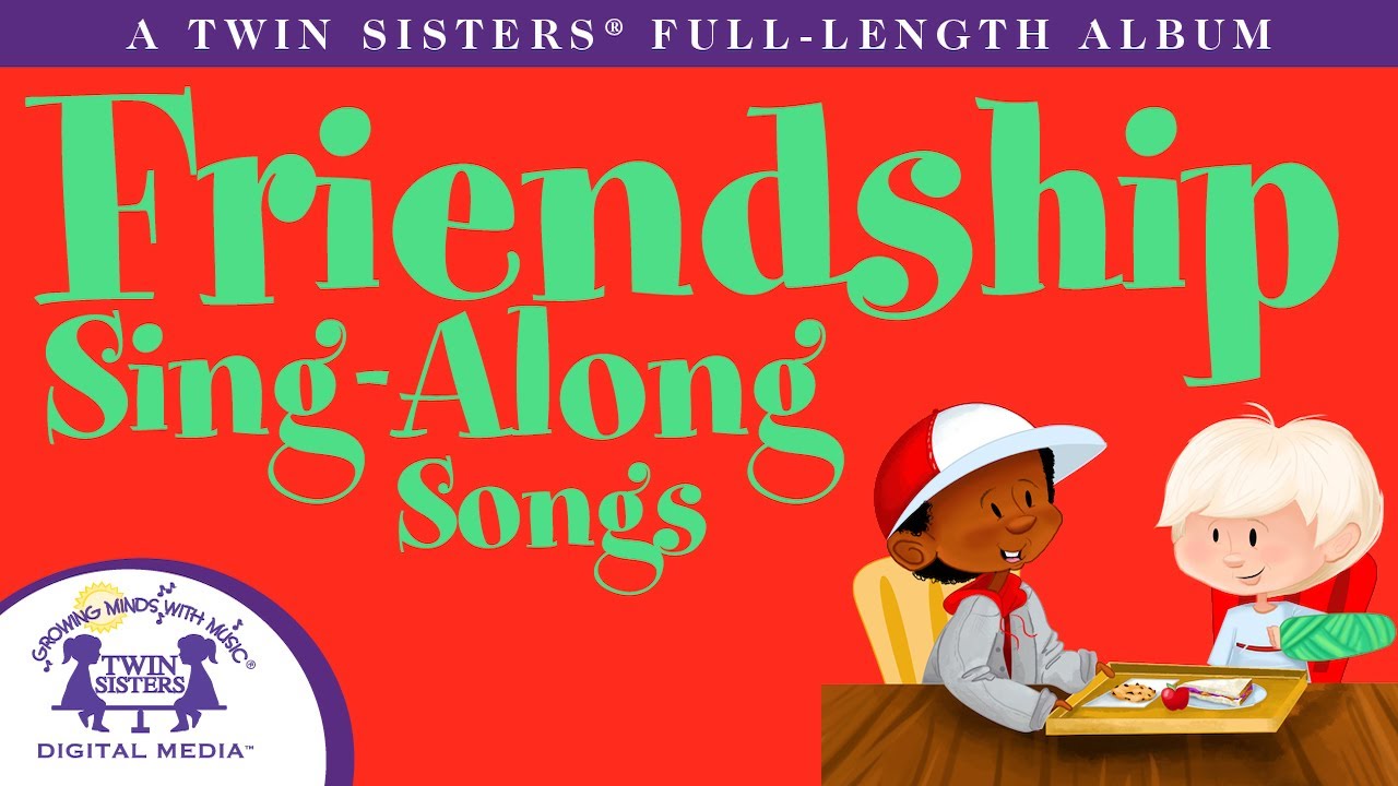 Friendship Sing Along Songs - A Twin Sisters® Full Length Album - YouTube
