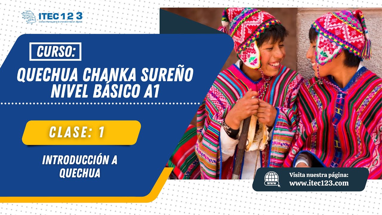 CLASE 01 - QUECHUA CHANKA SUREÑO - NIVEL BÁSICO A1 (MARZO 2023) - YouTube