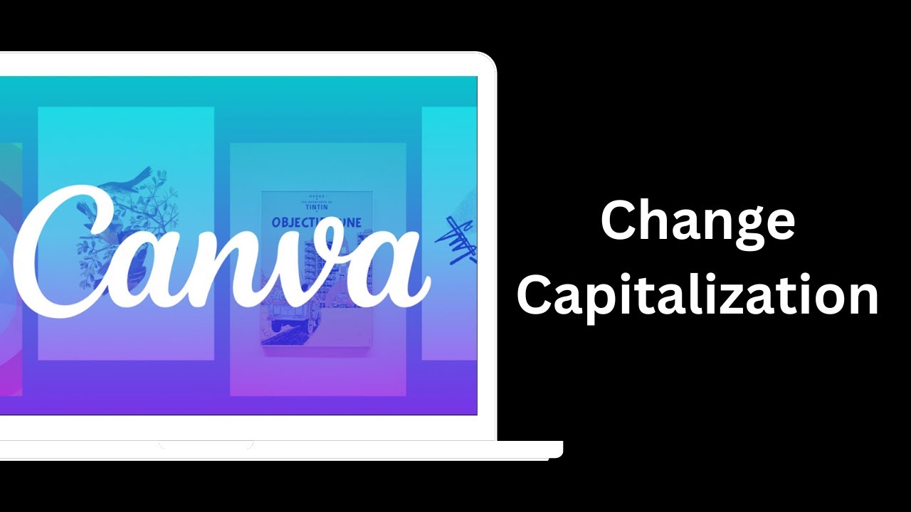 How To Change Capitalization In Canva - YouTube