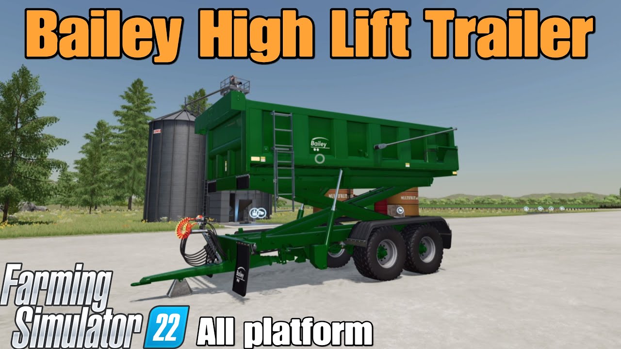 Bailey High Lift Trailer / FS22 mod for all platforms - YouTube