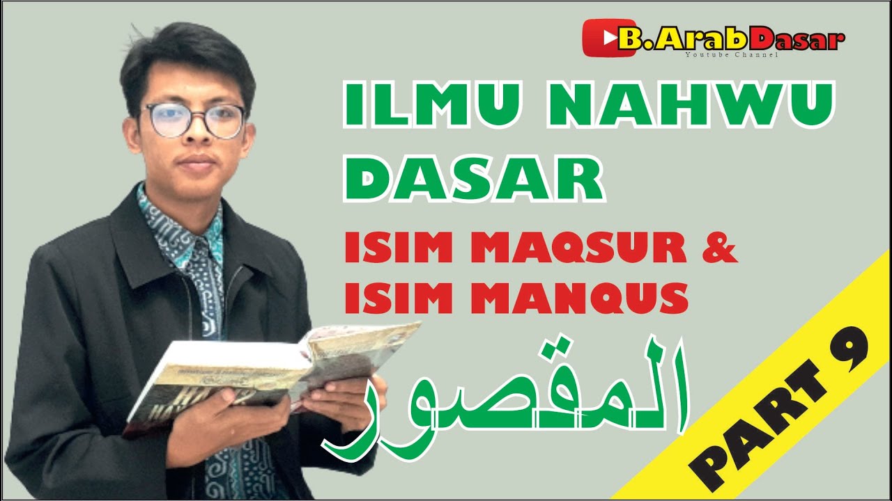 PART 9 - Ilmu Nahwu Dasar : Isim Maqsur dan Isim Manqus Berdasarkan ...