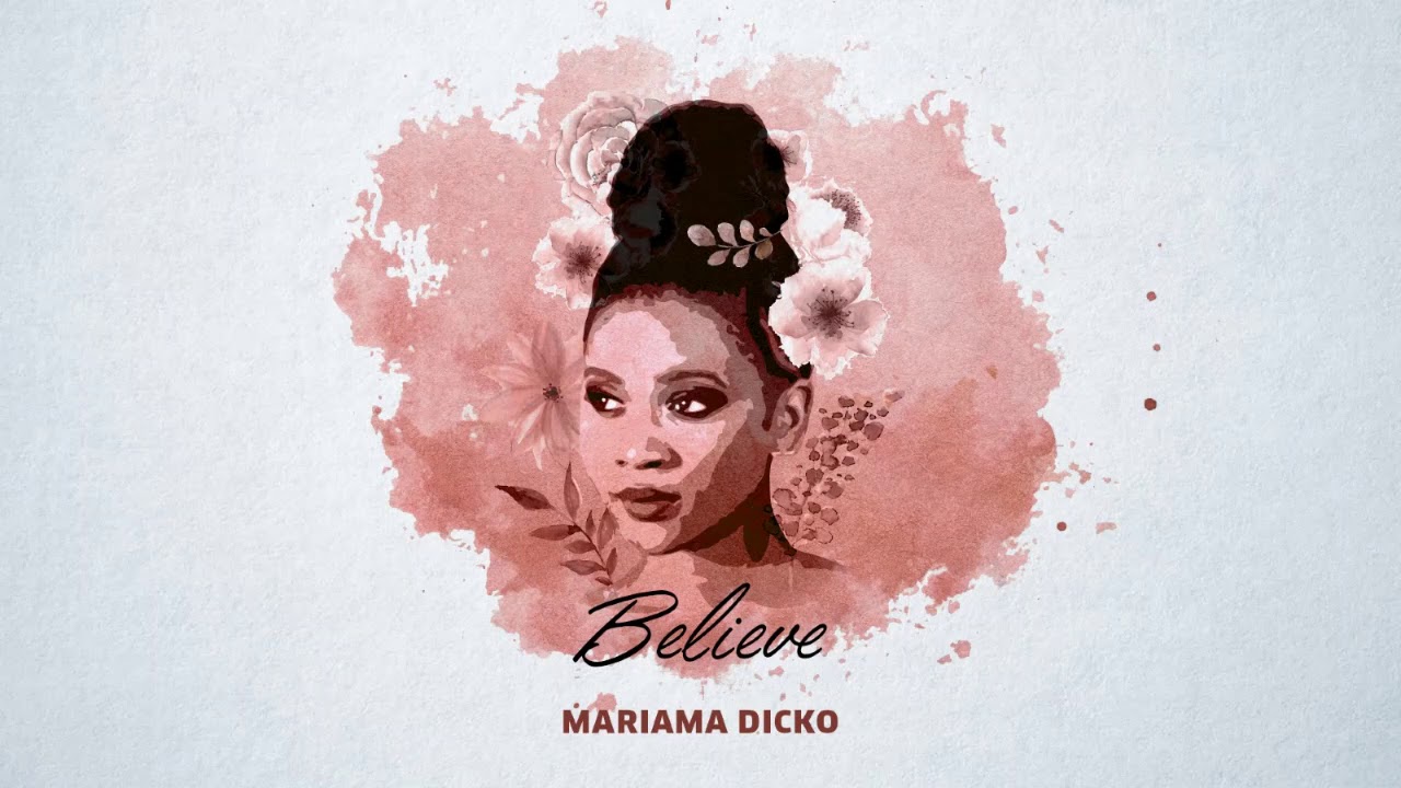 Mariama Dicko - Believe (Audio) - YouTube