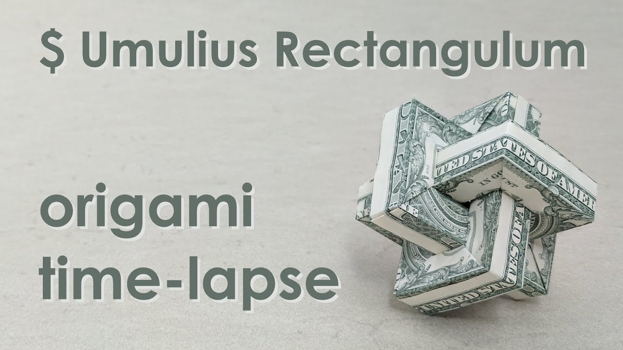 Origami Time-Lapse: Dollar Impossible Rectangle "Umulius Rectangulum ...