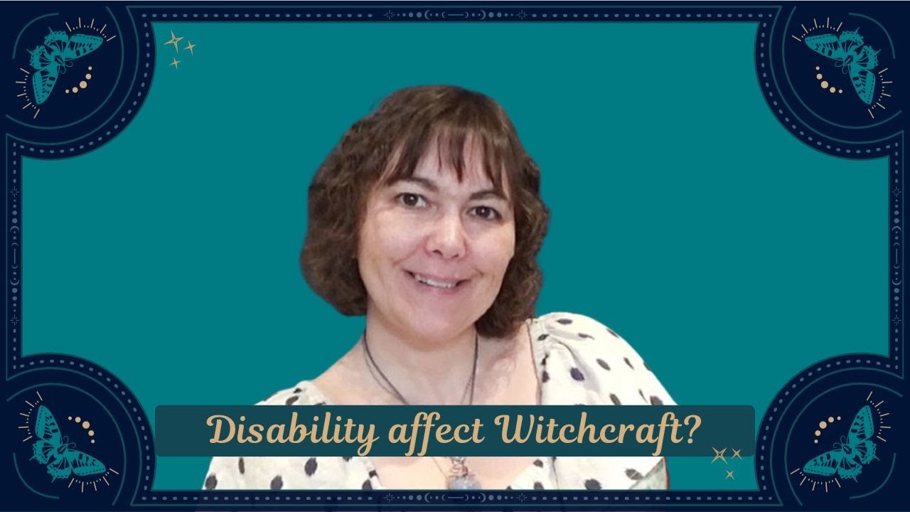 The Impact Of My Disabilities On My Witchcraft Practice | Disability ...
