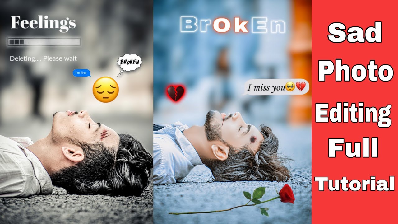 Broken 😢 Photo Editing ll Sad 😭 Photo Editing ll Breakup Photo Editing ...