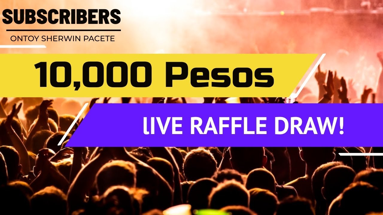 10,000 pesos Live Raffle Draw - YouTube