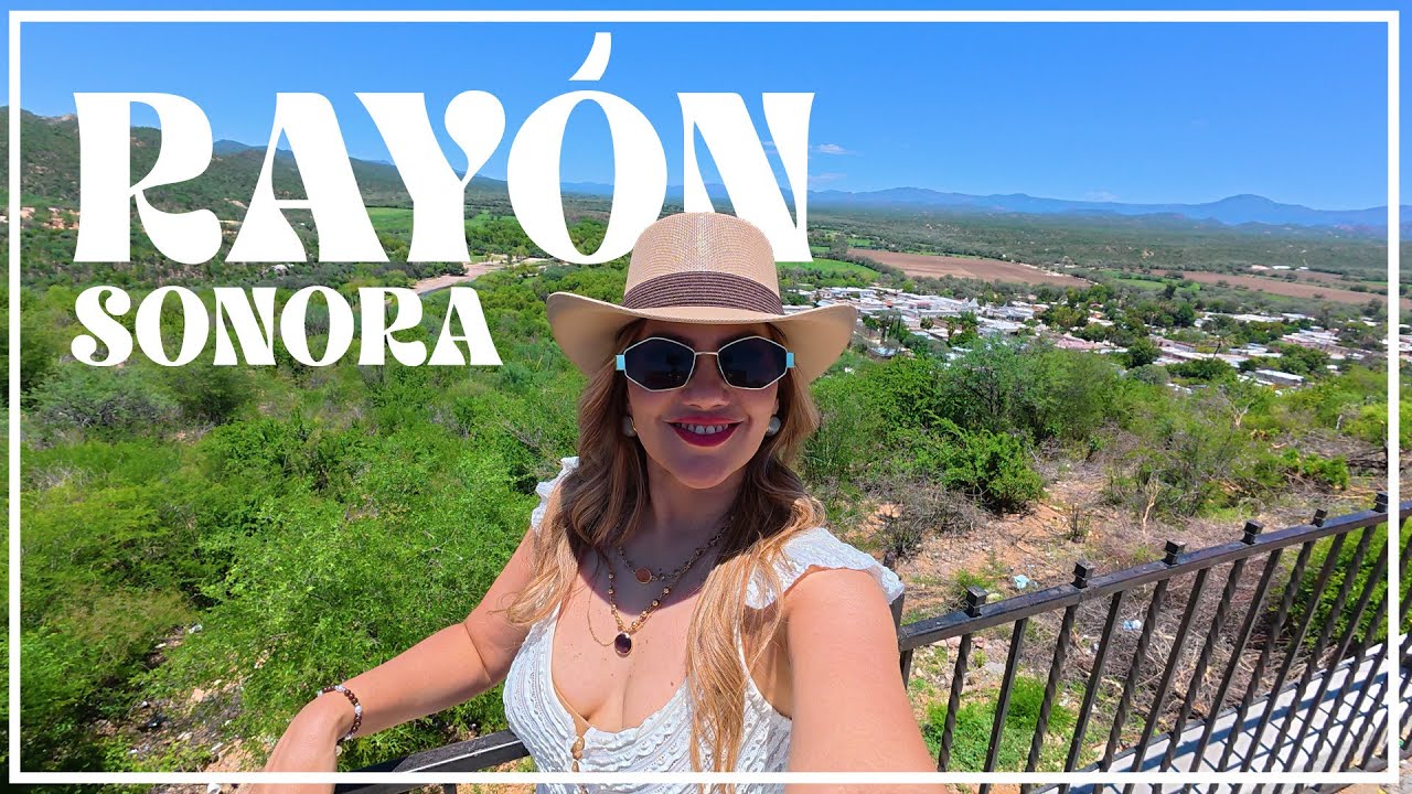 🇲🇽 RAYÓN, SONORA: Como nunca lo habías visto | Diana Selene - YouTube