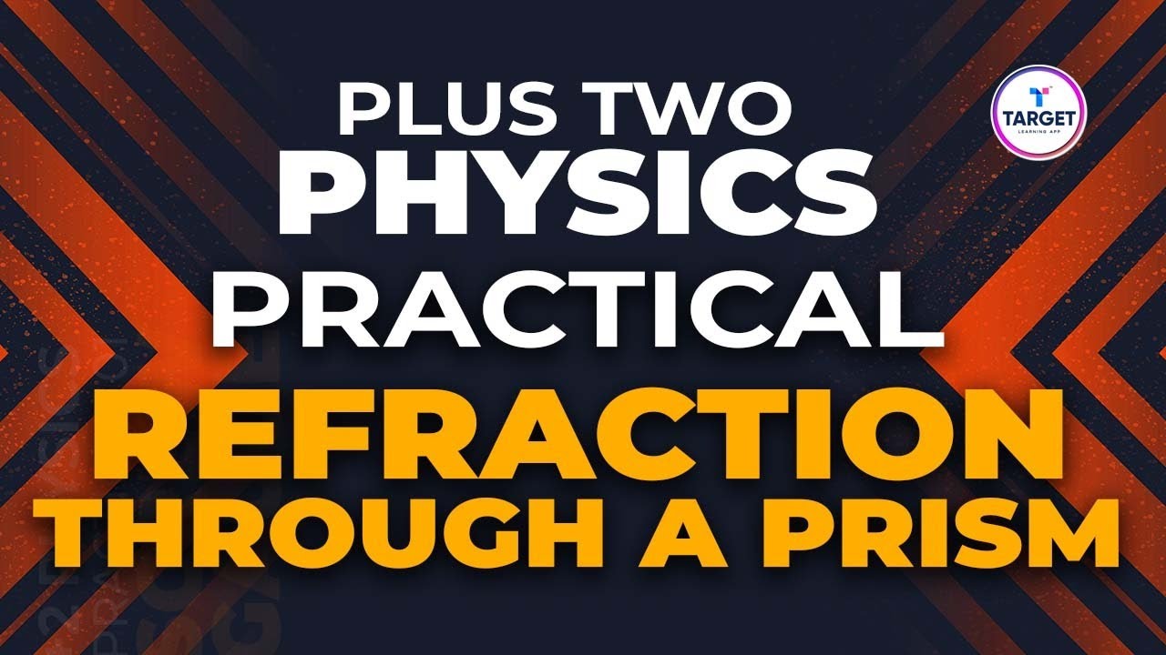 Plus Two Physics Practicals | Part 06 | Refraction Through a Prism ...