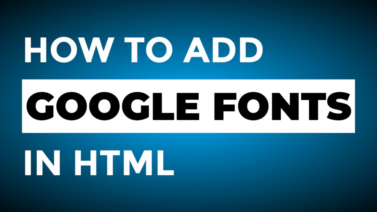 How To Add Google Fonts In HTML YouTube How To Add Google Fonts In HTML YouTube