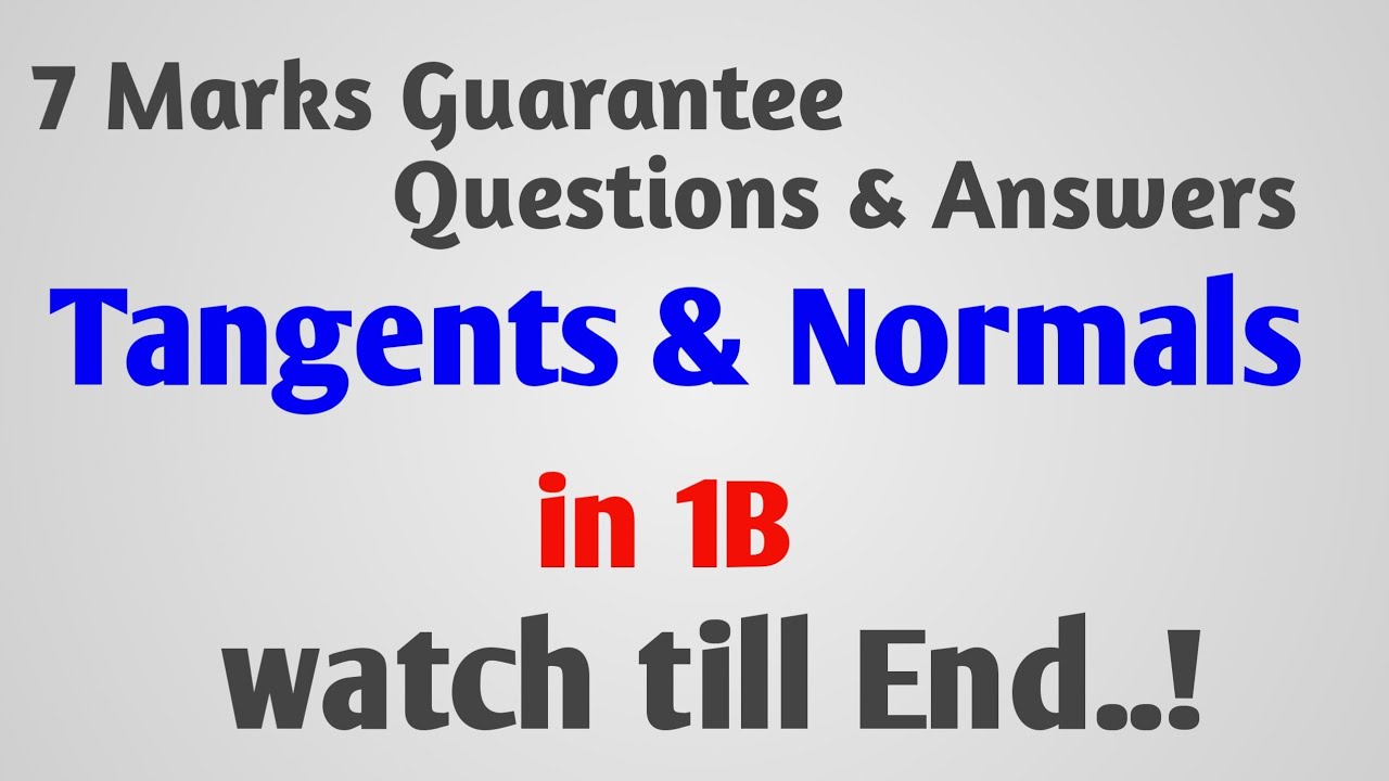 7 Marks | 100% Guarante Question & Answers | Tangents & Normals | 2 ...